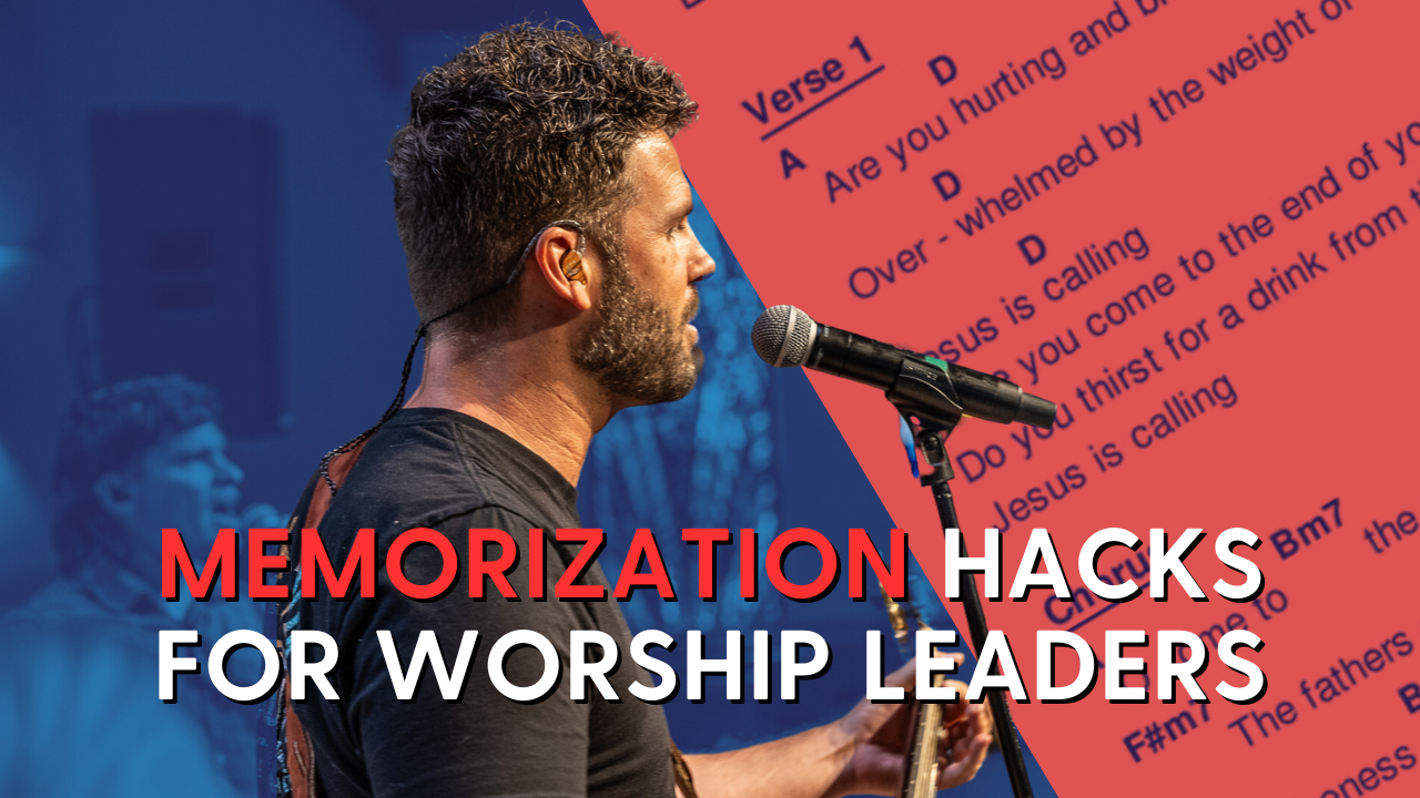 How to Memorize Your Music and Lyrics for Worship