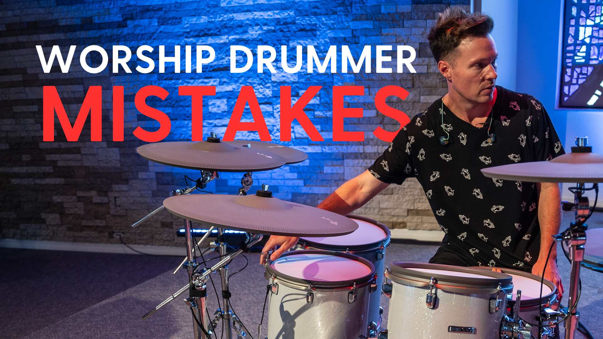 Worship Drummer MISTAKES to Avoid